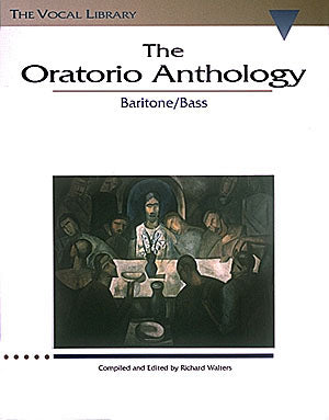 Various: The Oratorio Anthology for Baritone/ Bass Voice